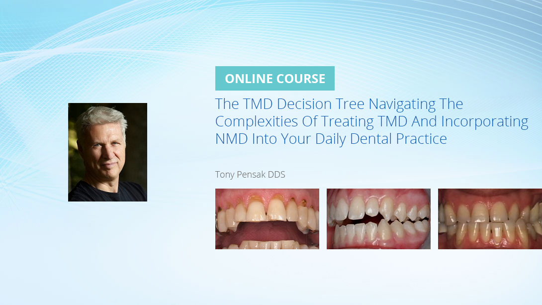 DT Study Club Webinar: The TMD Decision Tree Navigating The Complexities Of Treating TMD And ...